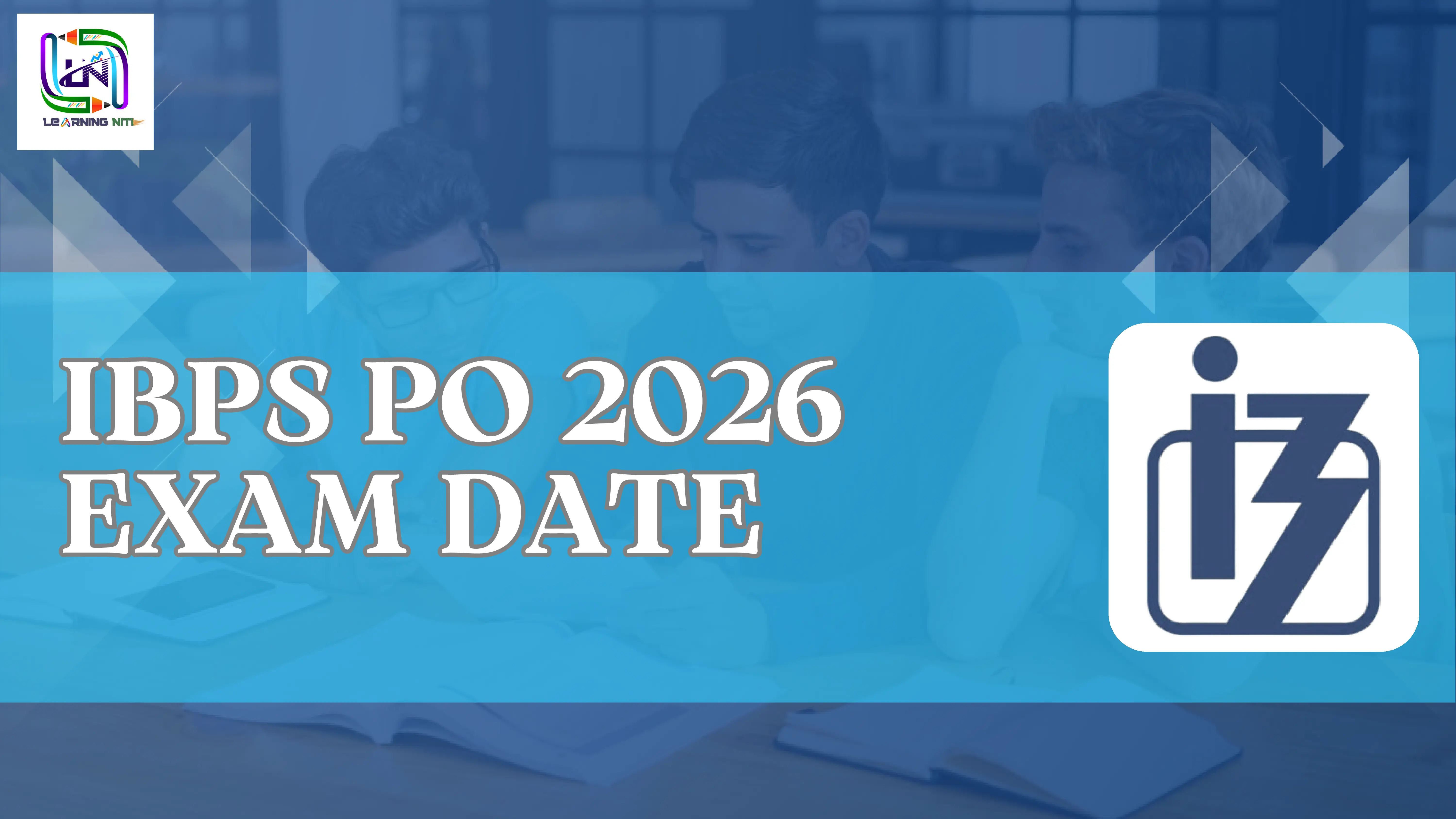 IBPS PO 2026 Exam Date - A Complete Overview